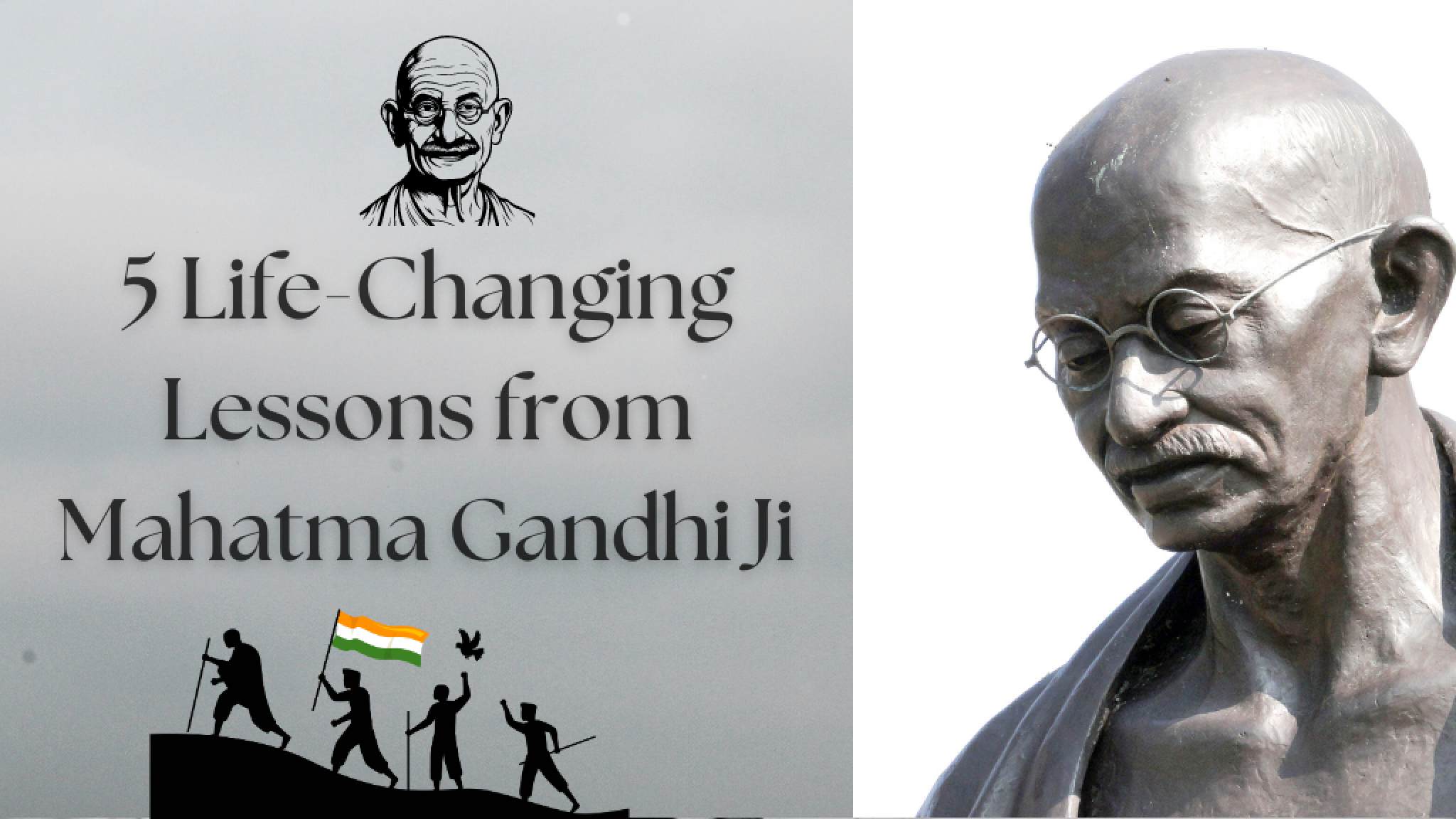 We Can Learn from Mahatma Gandhi Best 5 Life Lessons