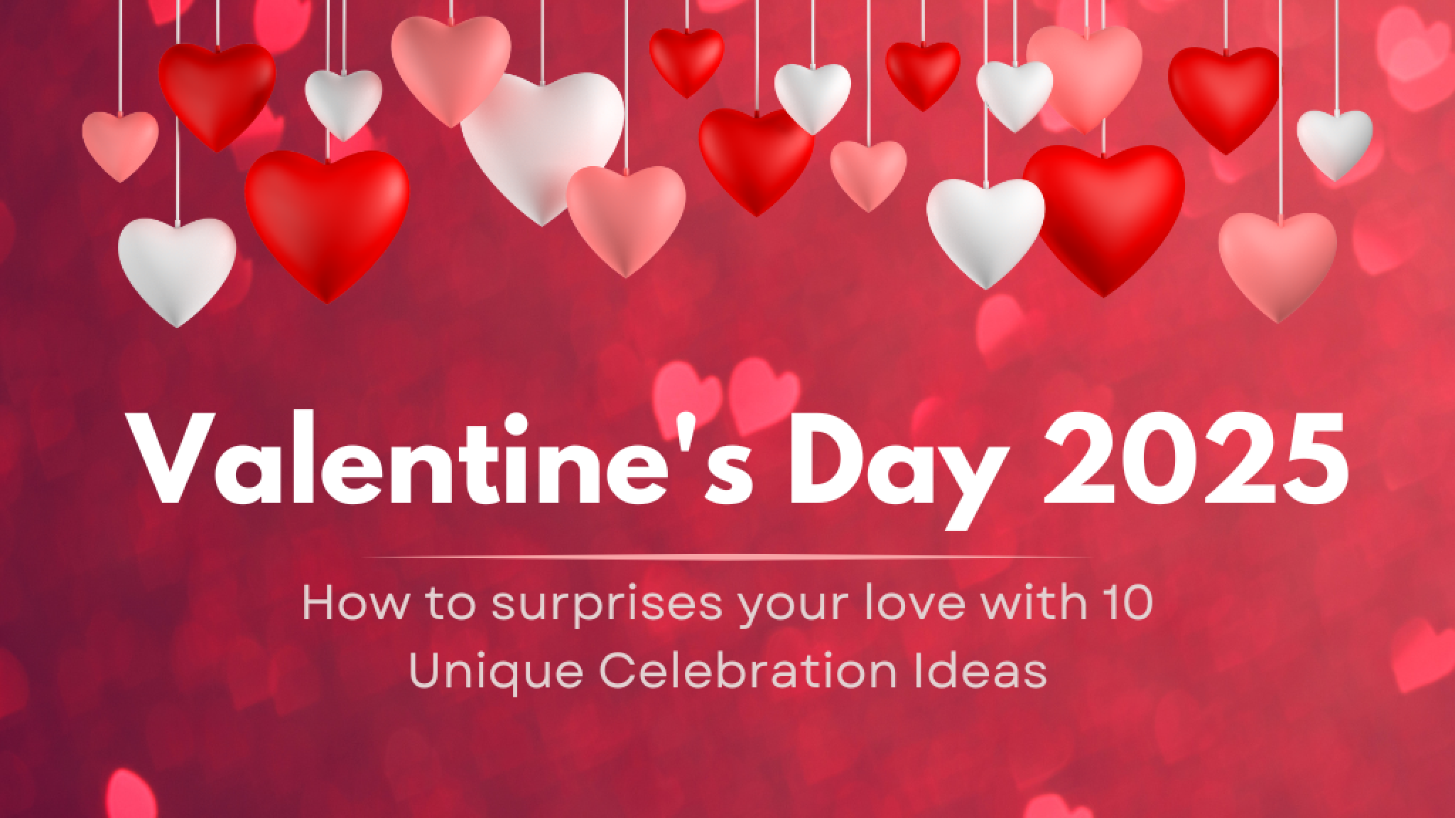 Valentine’s Day 2025: How to surprises your love some Ideas