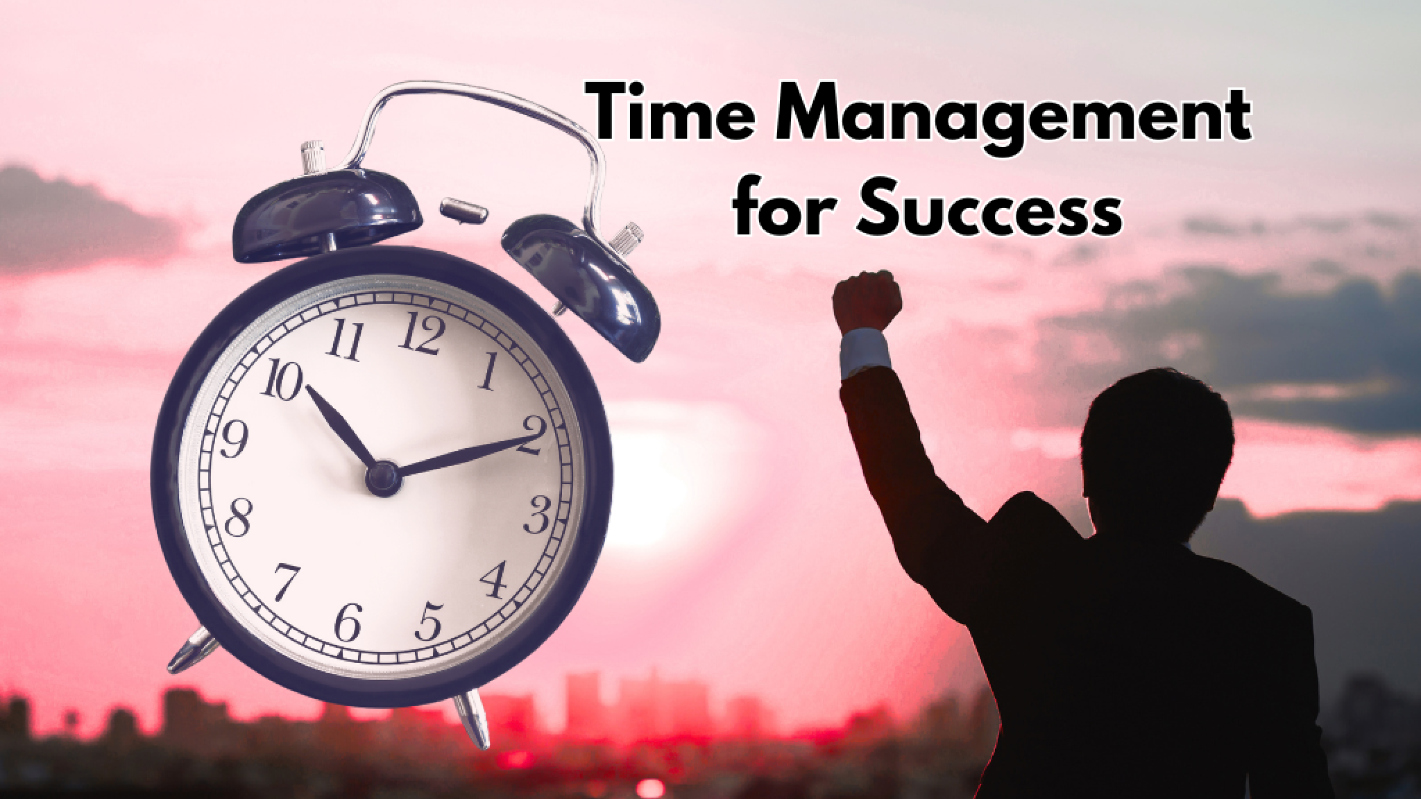 Time Management for Success: 10 Life-Changing Habits
